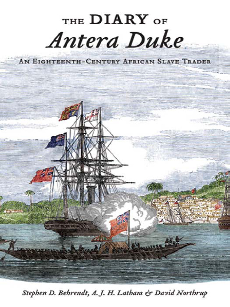 The Diary of Antera Duke, An Eighteenth-Century African Slave Trader-1 ...