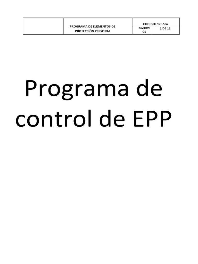 Programa de Control de EPP: Programa de Elementos de Protección Personal Codigo: Sst-Sg2 01 1 DE ...