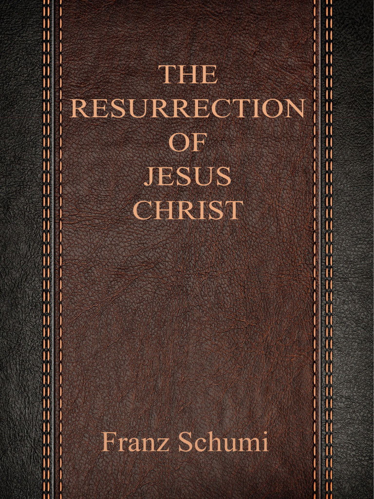 21a The Resurrection of Jesus Christ Franz Schumi | Download Free PDF ...