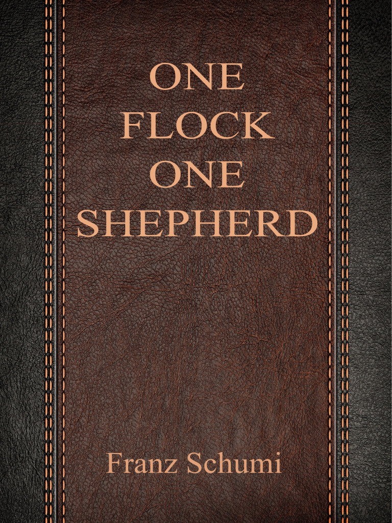 52-one-flock-one-shepherd-franz-schumi | PDF | Jesus | Prophet