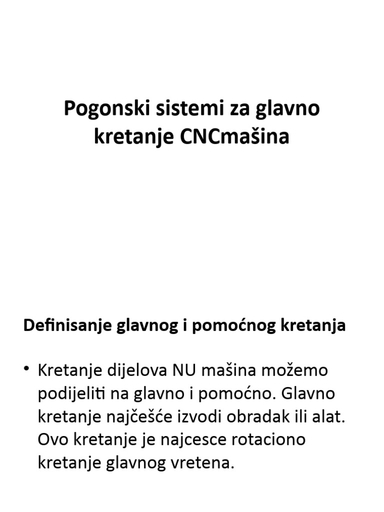 Pogonski Sistemi Za Glavno Kretanje CNCmašina | PDF