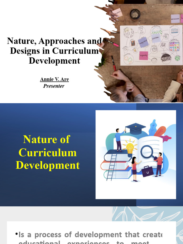 Nature Approaches and Designs in Curriculum Development Annie v. Are ...