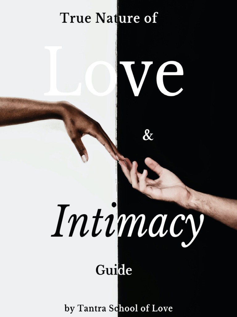 The True Nature of Love and Intimacy Guide V-06-2023 | PDF | Love | Intimate Relationships