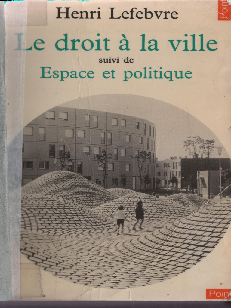 Le Droit À La Ville - Henri Lefebvre - Éditions Anthropos, 1968, 1972 - Anna's Archive | PDF
