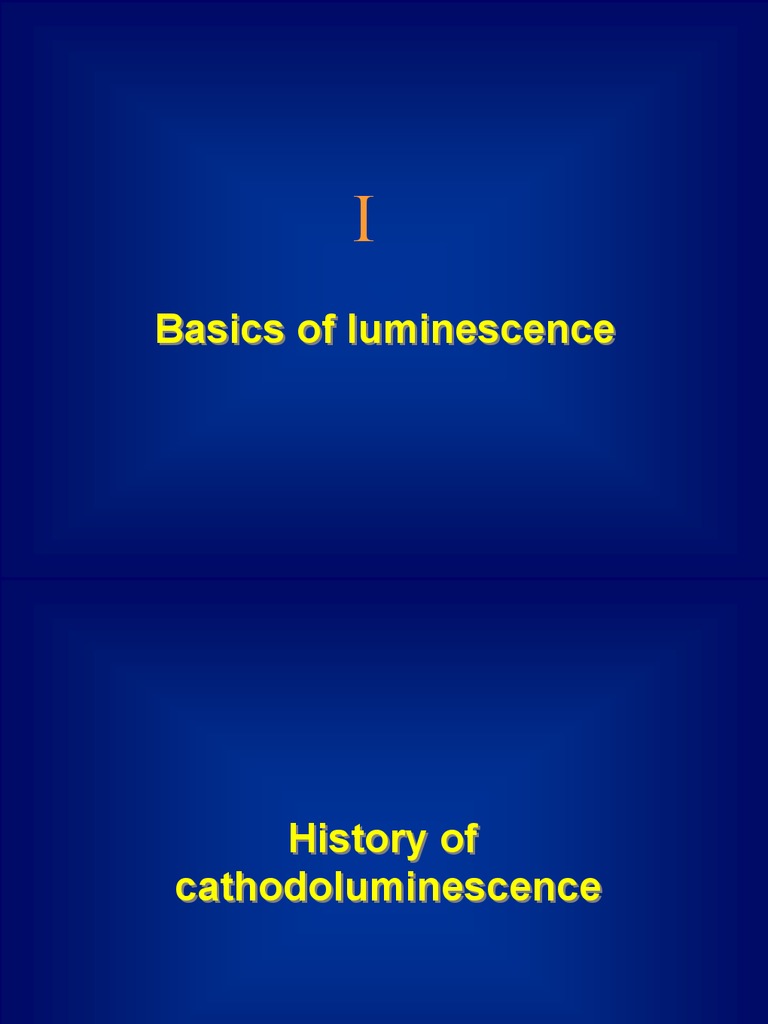 Basics of Luminescence & Cathodeluminance | PDF | Microscopy | Minerals