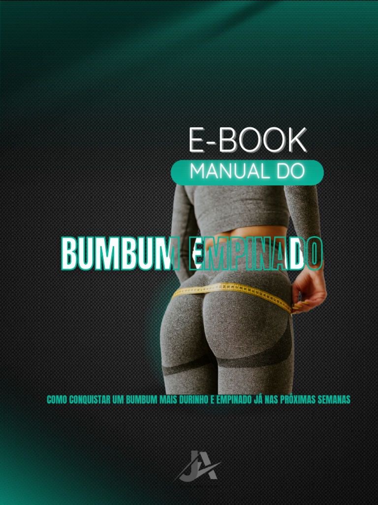 E-BOOK Manual Do Bumbum Empinado Como Conquistar Um Bumbum Mais Durinho e Empinado Jã¡ Nas Prã ...