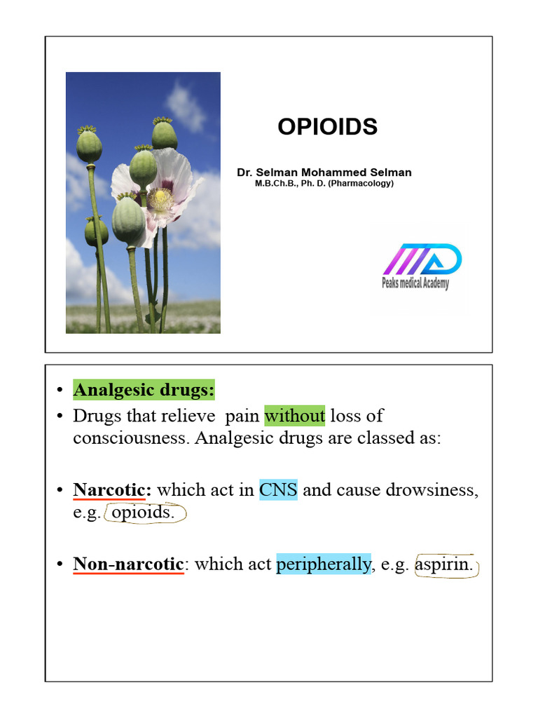 Opioids: - Analgesic Drugs: - Drugs That Relieve Pain Without Loss of Consciousness. Analgesic ...