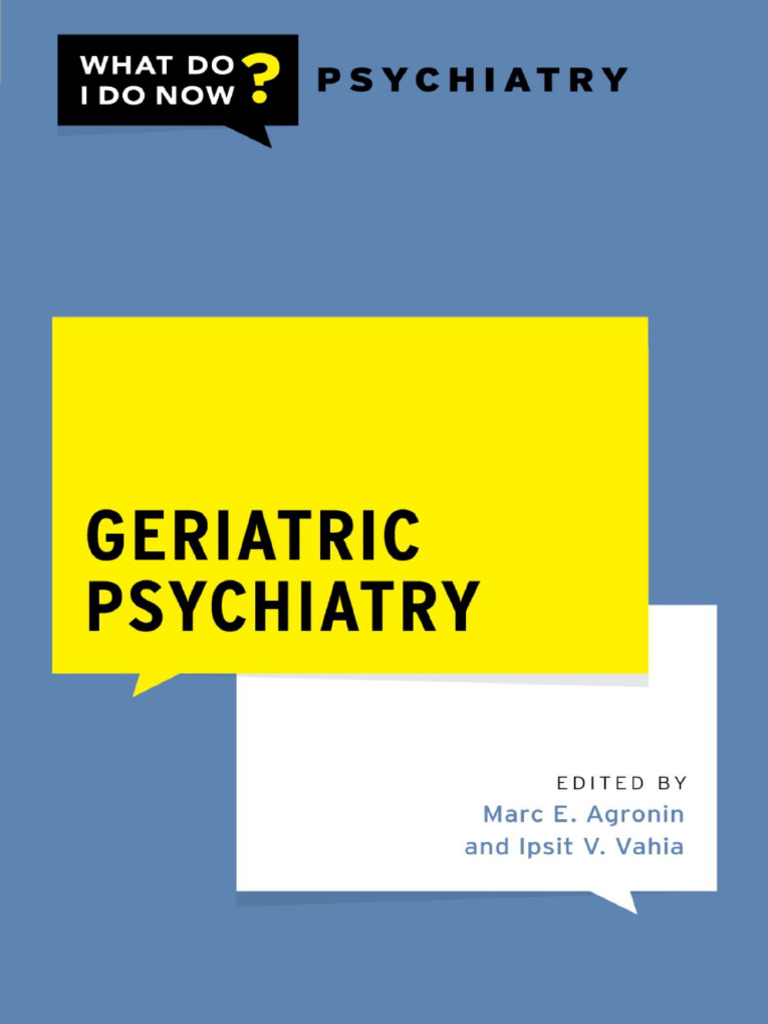Geriatric Psychiatry (What Do I Do Now Psychiatry) | PDF | Aphasia ...