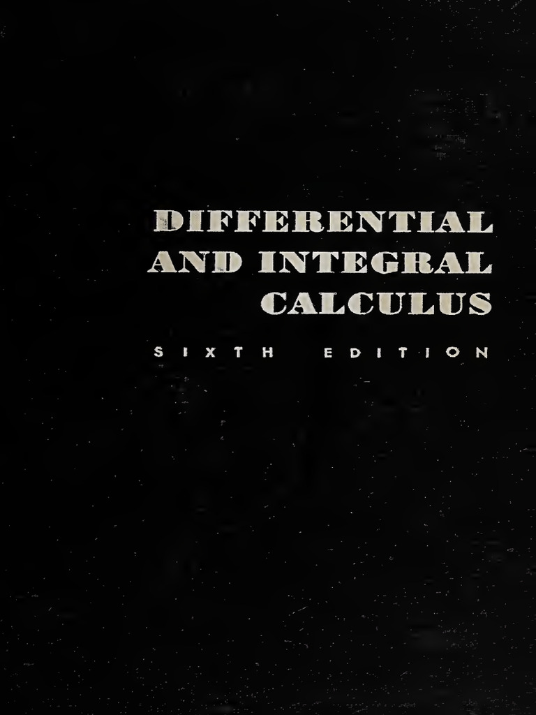 Differential and Integral Calculus: Sixth Edition | PDF | Integral ...