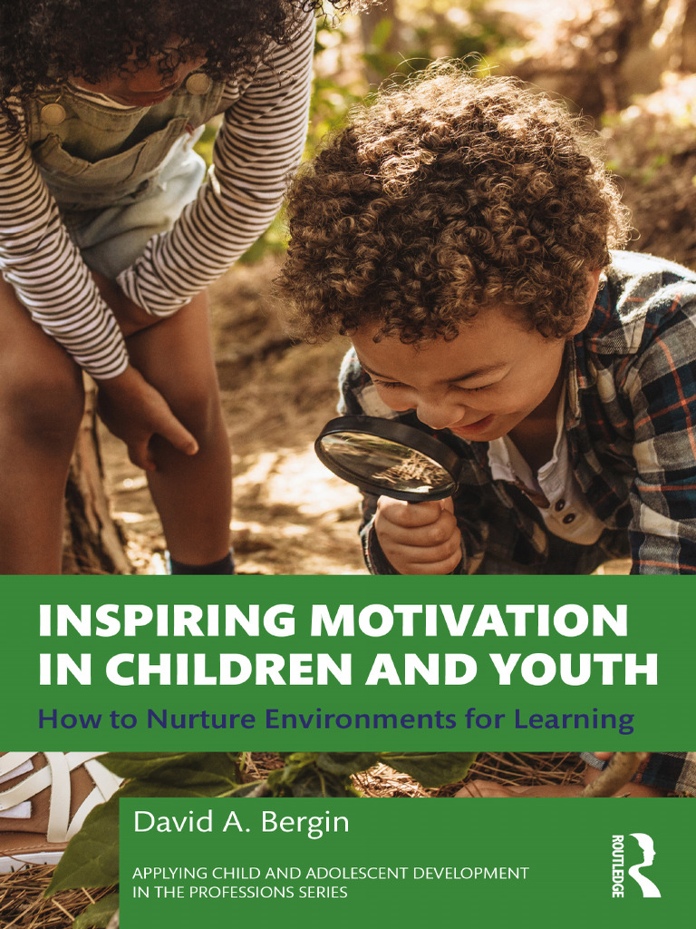 3 Inspiring Motivation in Children and Youth - How To Nurture ...