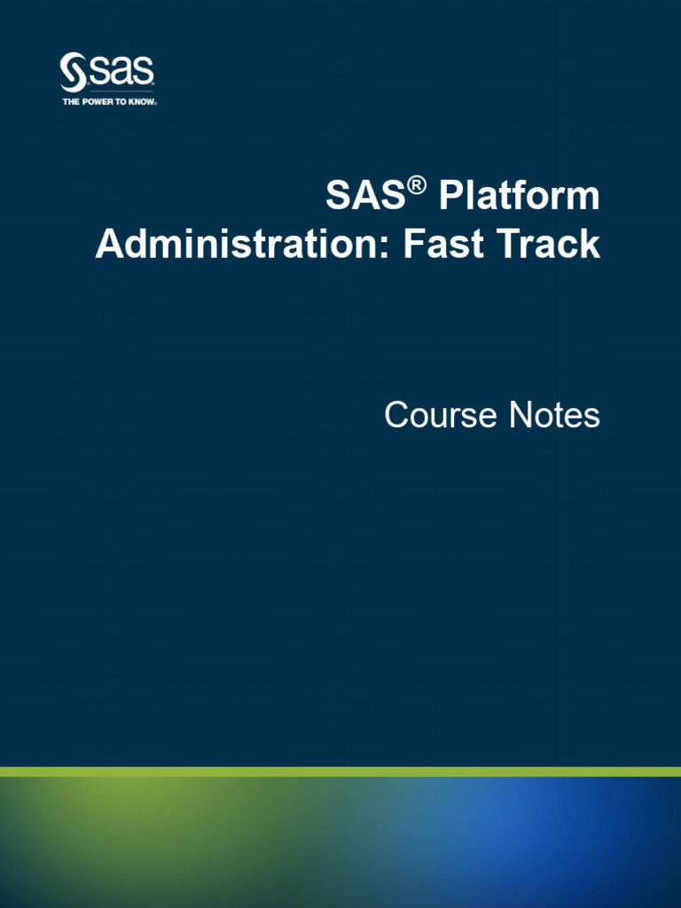 SAS Platform Administration - Fast Track | PDF | Sas (Software) | Jmp (Statistical Software)