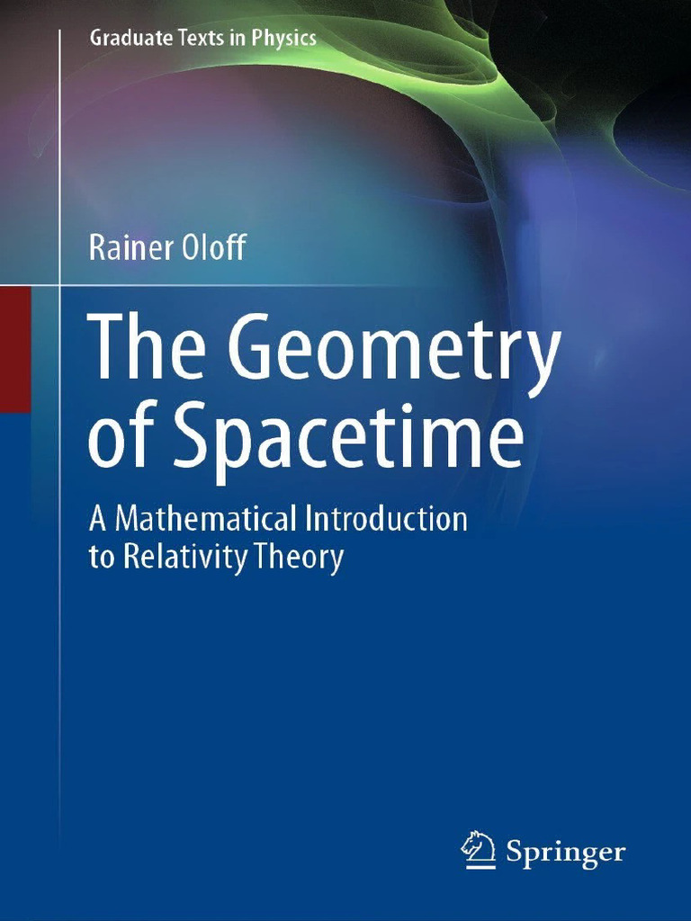 (Graduate Texts in Physics) Rainer Oloff - The Geometry of Spacetime - A Mathematical ...