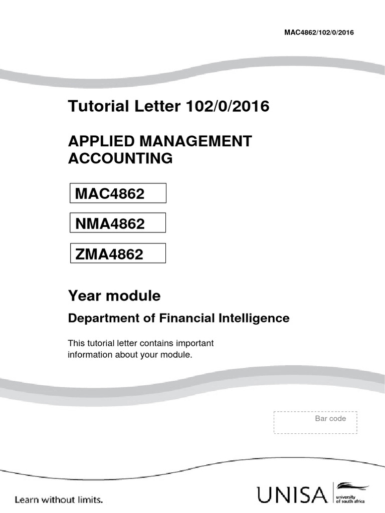 Tutorial Letter 102/0/2016: Applied Management Accounting MAC4862 NMA4862 ZMA4862 | PDF | Cost ...