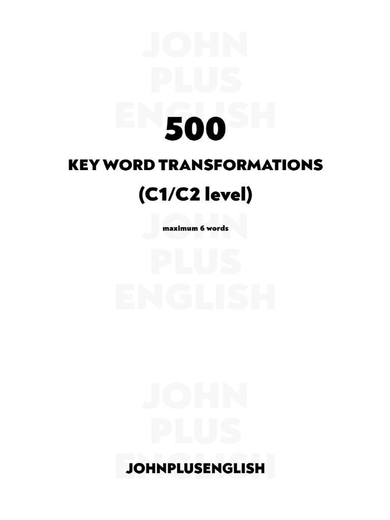 500 Key Word Transformations (C1 - C2 Level) | PDF