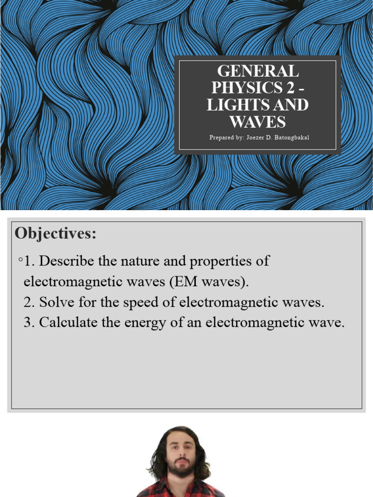 GENERAL PHYSICS 2 Lights and Waves | PDF | Electromagnetic Radiation ...