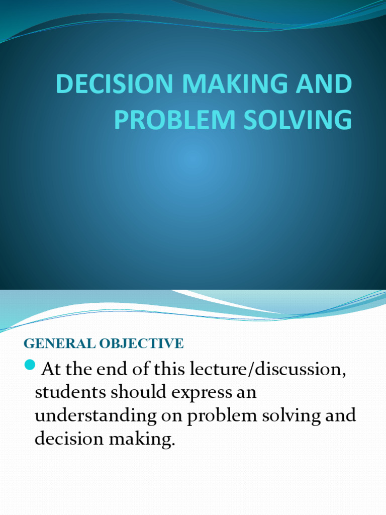Decision Making and Problem Solving | PDF | Decision Making | Cognition