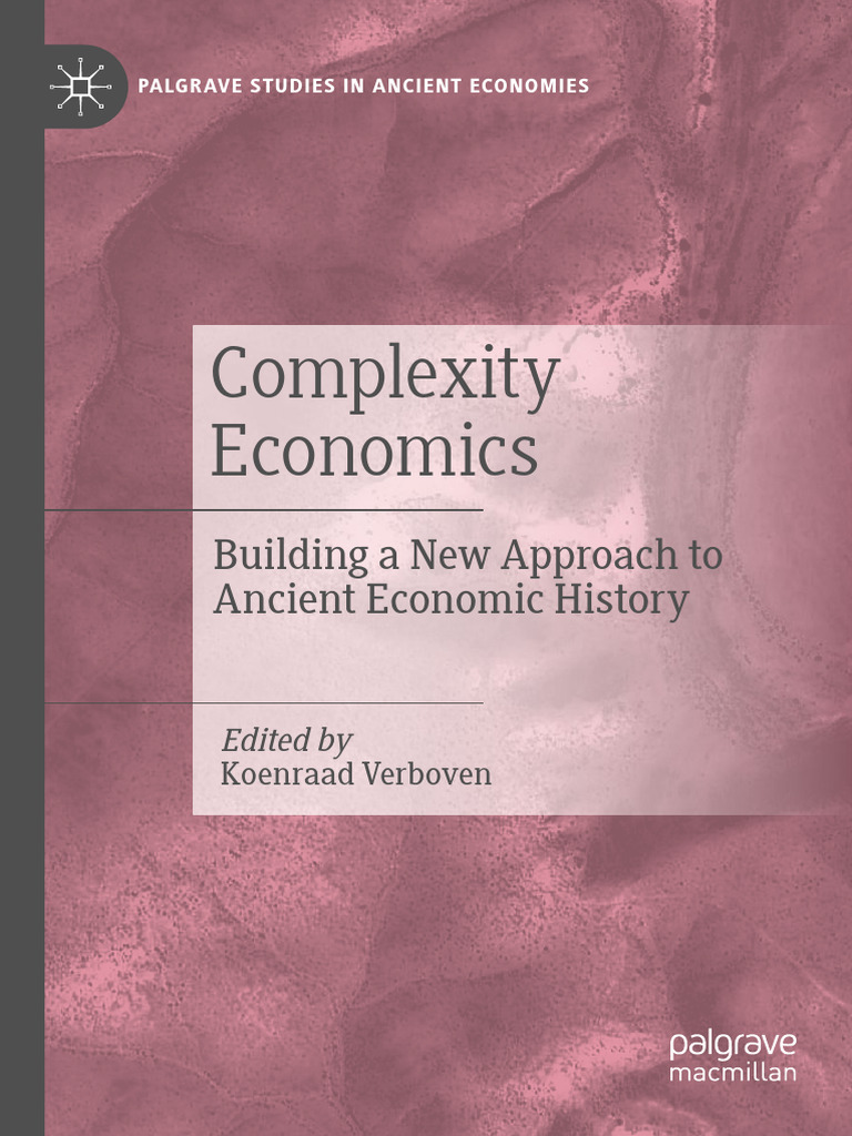 Complexity Economics: Building A New Approach To Ancient Economic ...