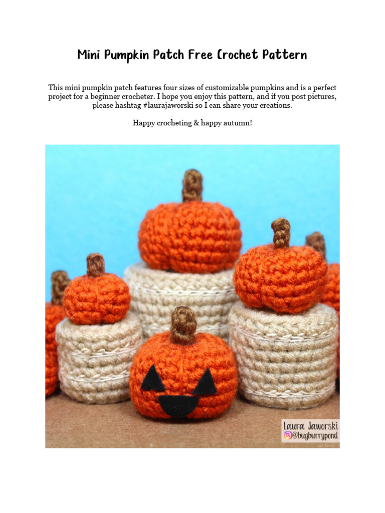 Mini Pumpkin Patch Free Crochet Pattern PDF by Laura Jaworski ... Mini Pumpkin Patch Free Crochet Pattern PDF by Laura Jaworski ...