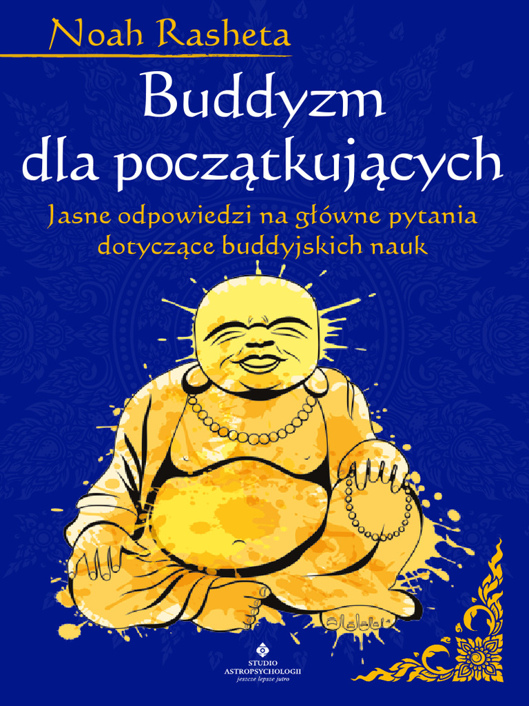 Buddyzm Dla Poczatkujacych Noah Rasheta EK Maly | PDF