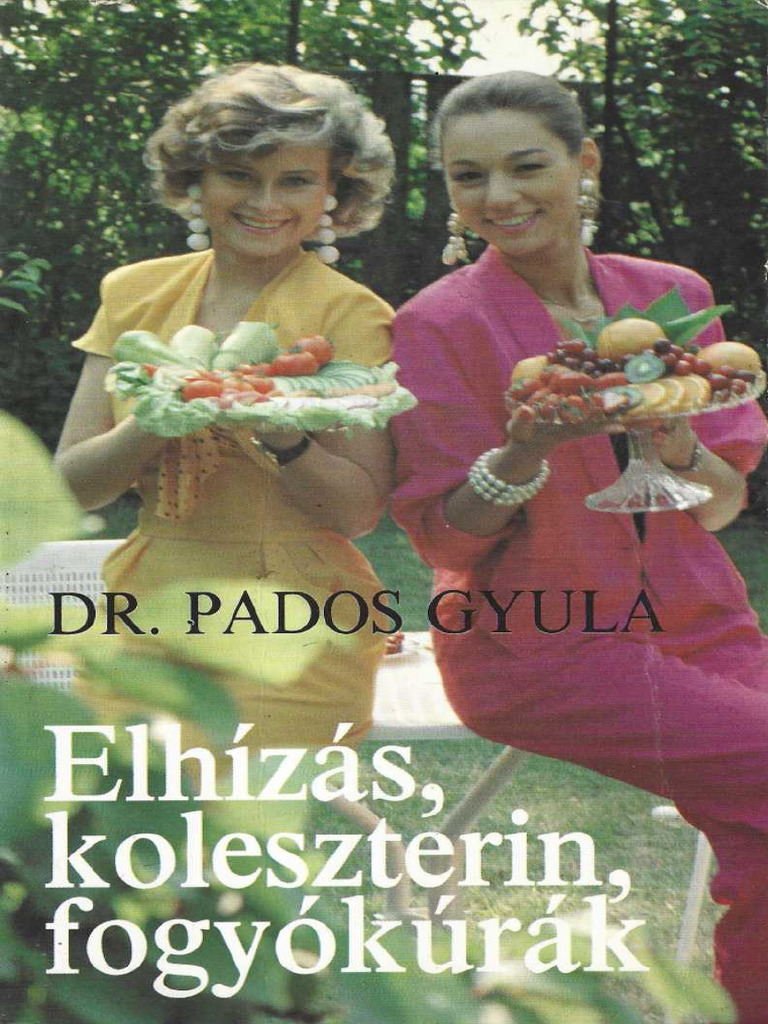 Dr. Pados Gyula - Elhízás, Koleszterin, Fogyókúrák | PDF