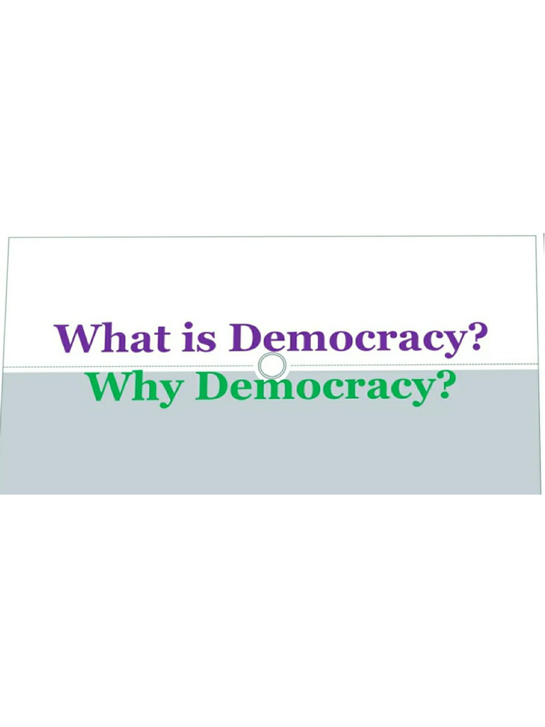 What Is Democracy, Why Democracy | PDF