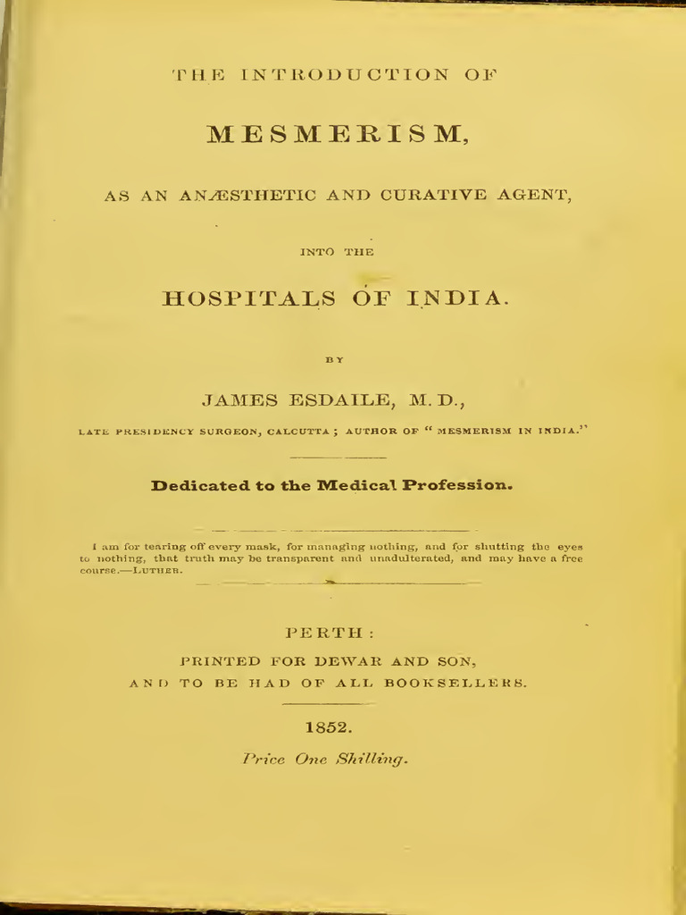The Introduction of Mesmerism, As An Anaesthetic and Curative Agent ...