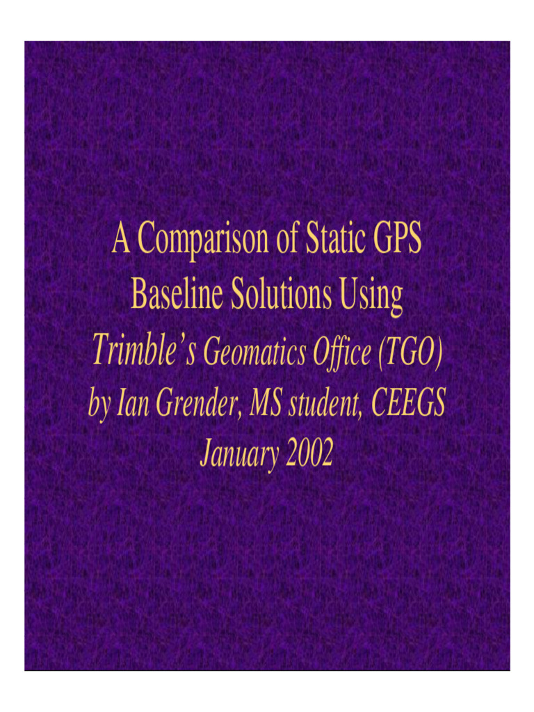 A Comparison of Static GPS Baseline Solutions Using（TGO软件） | PDF | Global Positioning System