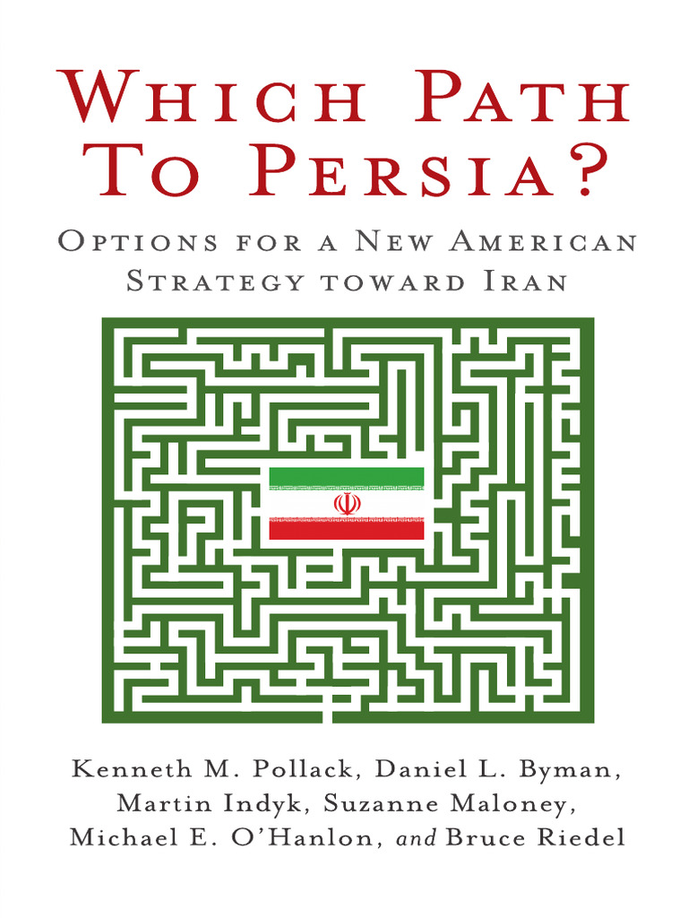 Which Path To P Ersia?: Kenneth M. Pollack | PDF | Brookings ...
