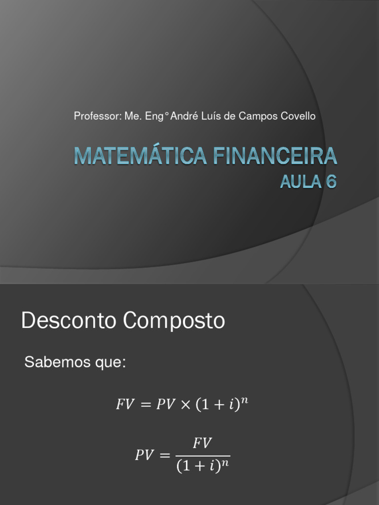AULA 6 - Desconto Composto - MF - Rev 00 | PDF | Desconto | Factoring (fomento mercantil ou ...