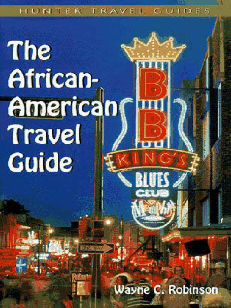 Wayne C. Robinson - The African-American Travel Guide (African American ...