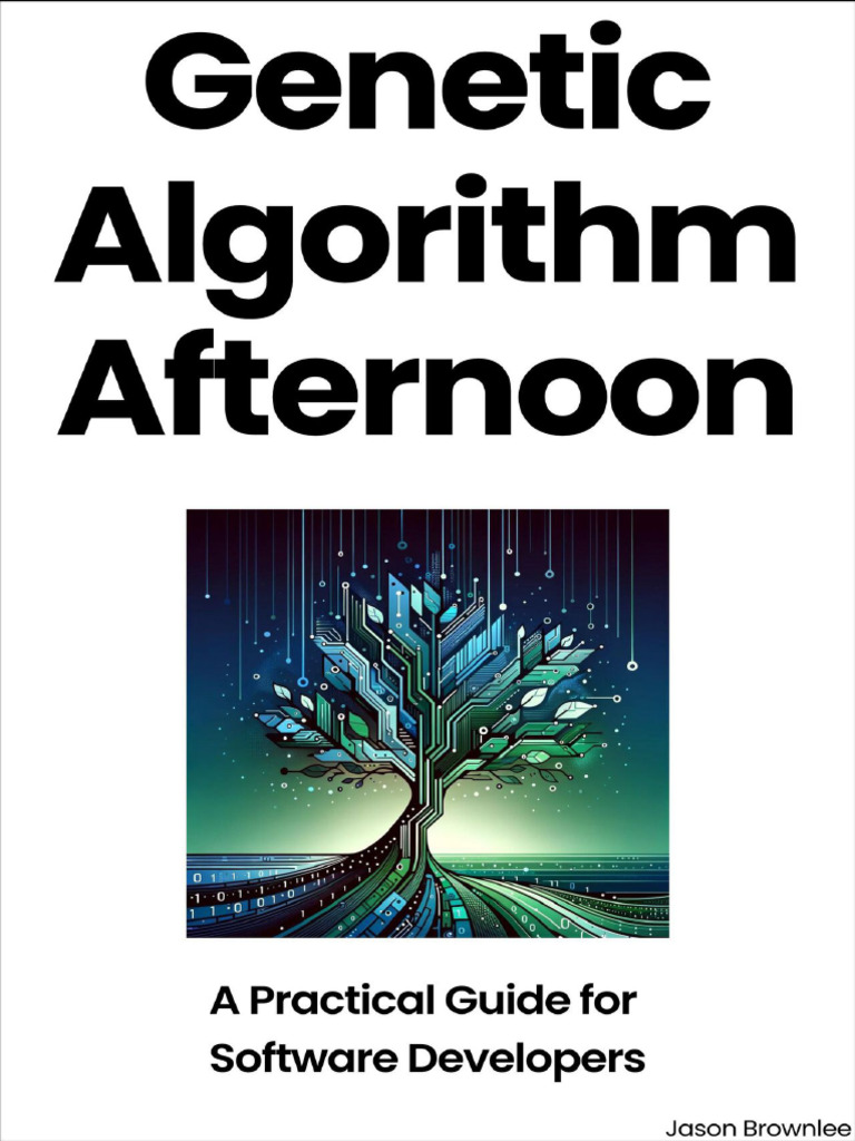 Brownlee J. Genetic Algorithm Afternoon. A Practical Guide... 2024 ...