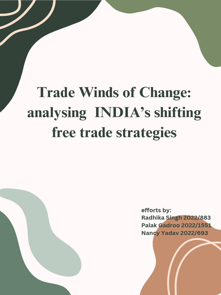 Trade Winds of Change Analysing India's Shifting Free Trade Strategies | Download Free PDF ...