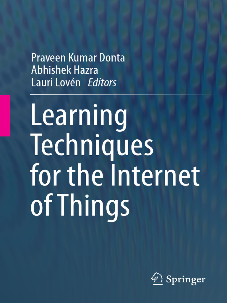 Donta P. Learning Techniques for the Internet of Things 2024 | PDF | Internet Of Things | Computing