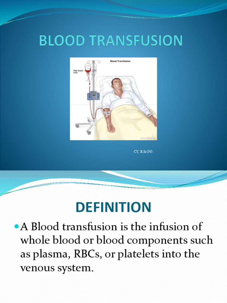 Blood Transfusion | PDF | Intravenous Therapy | Blood Plasma