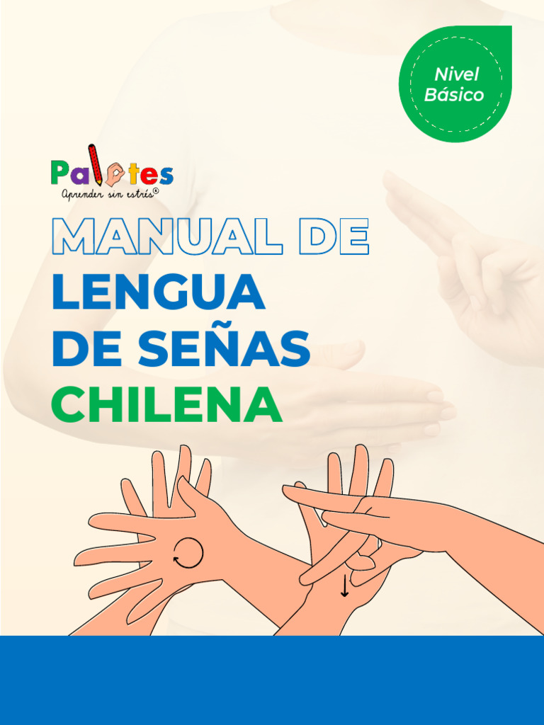 Manual Básico de Lengua de Señas Chilena | PDF | Lenguaje de señas | Mano