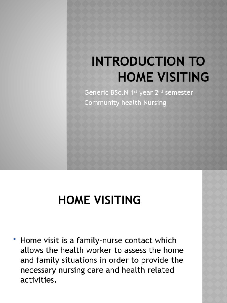 Home Visiting in Community Health Nursing | PDF