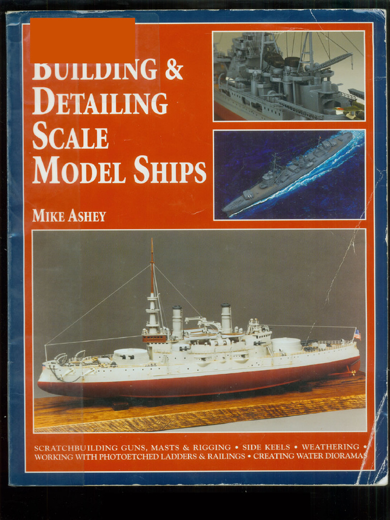 Building & Detailing Scale Model Ships - The Complete Guide To Building ...
