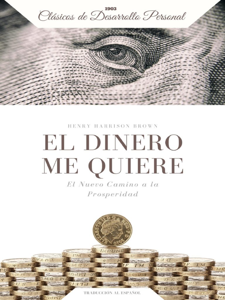 El Dinero Me Quiere - El Nuevo Camino A La Prosperidad (Spanish Edition ...