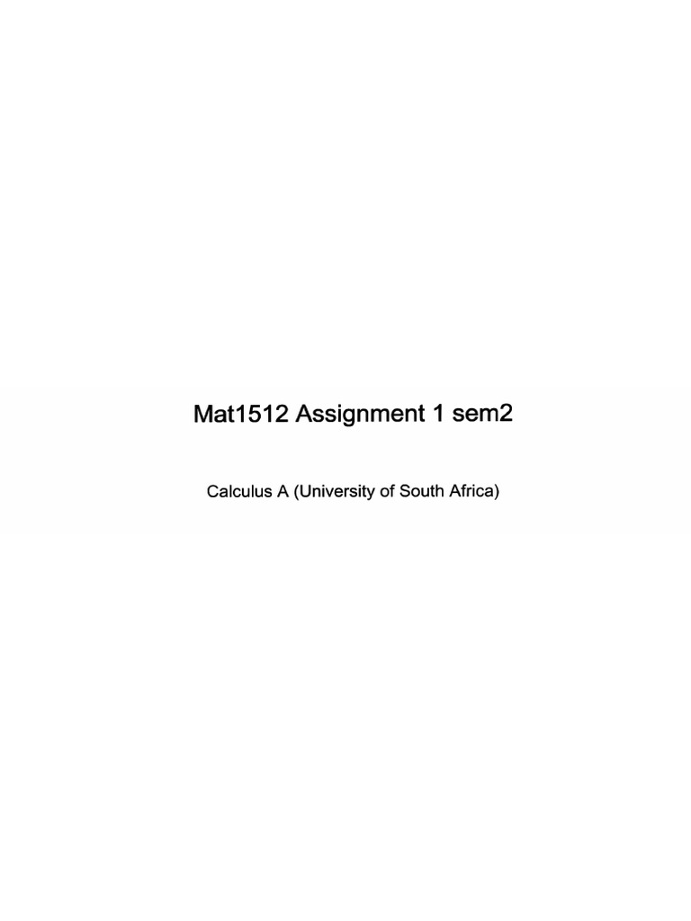 Mat1512 Assignment 1 Sem2 Calculus A (University of South Africa) | PDF