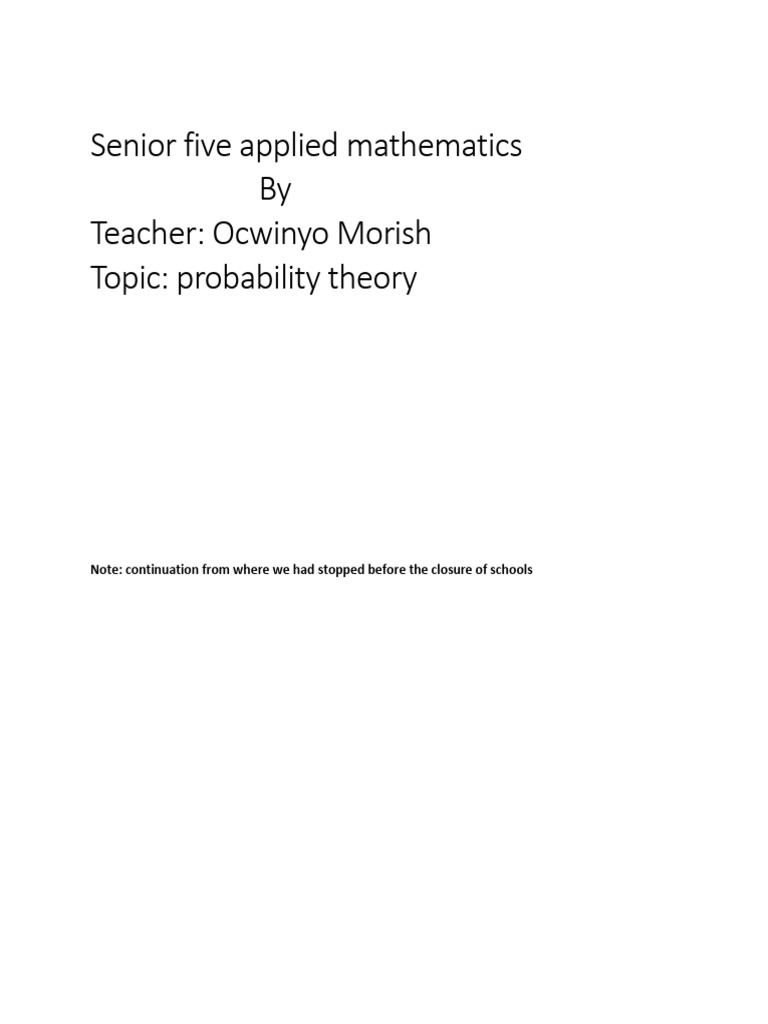 S.5 2020 Applied Mathematics. Probability Theory by Mr. Tr. Ocwinyo Morish | PDF | Probability ...