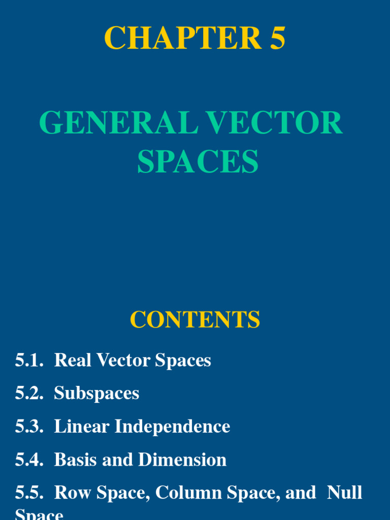 Chapter 5. General Vector Spaces | PDF | Linear Subspace | Vector Space