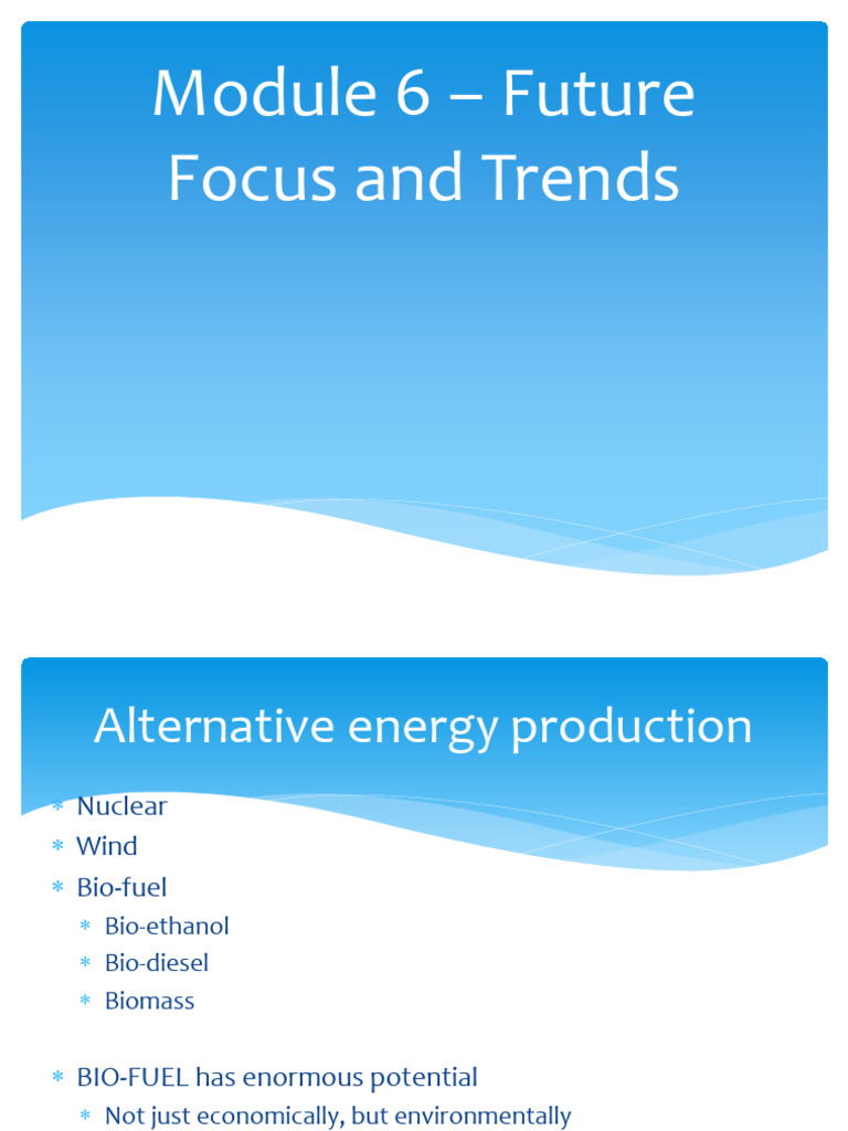 Module_6_-_Future_Focus_and_Trends | PDF | Biofuel | Biodiesel