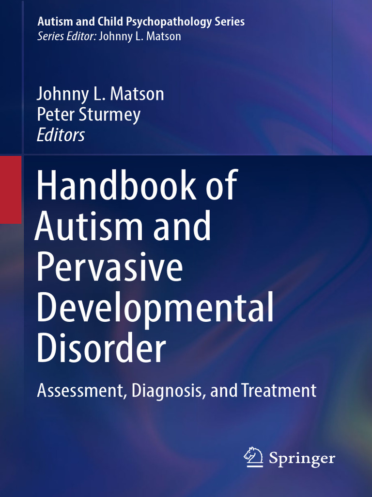 Handbook of Autism and Pervasive Developmental Disorder: Johnny L ...