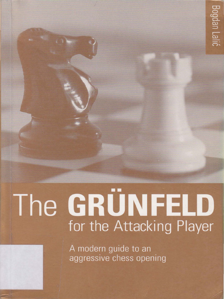 Lalic - The Grunfeld For The Attacking Player (PDFDrive) | PDF | Chess ...