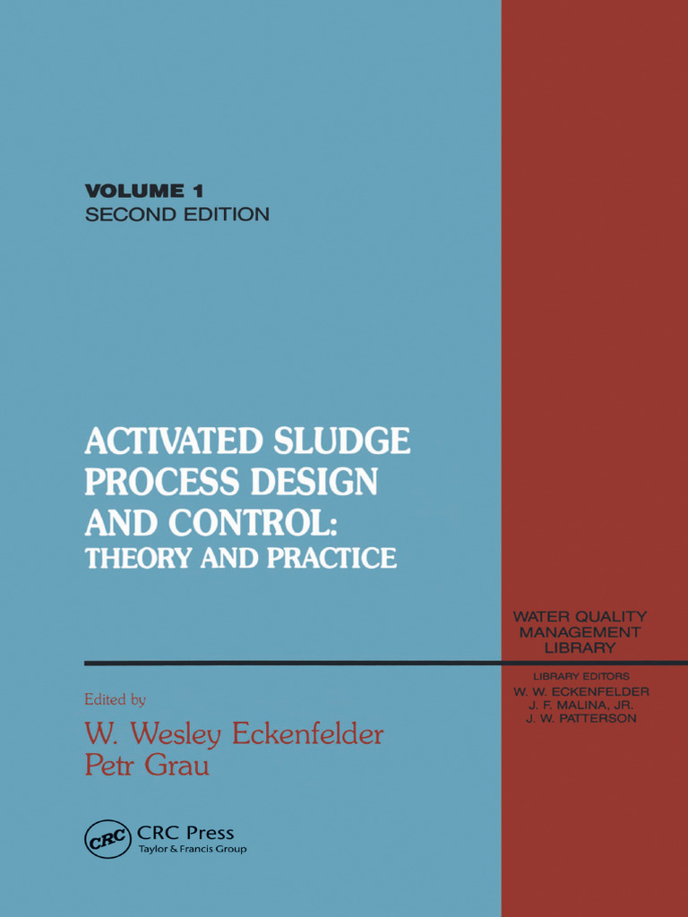 Activated Sludge Process Design and Control, Second Edition (Wesley Eckenfelder (Editor) ) (Z ...