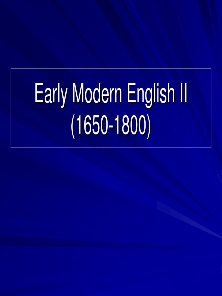 Early Modern English II (1650-1800) 2 | PDF | English Language ...