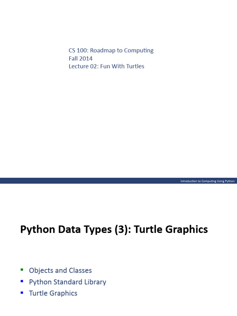 cs100 2014F Lecture 02 Turtles | PDF | Method (Computer Programming) | Python (Programming Language)