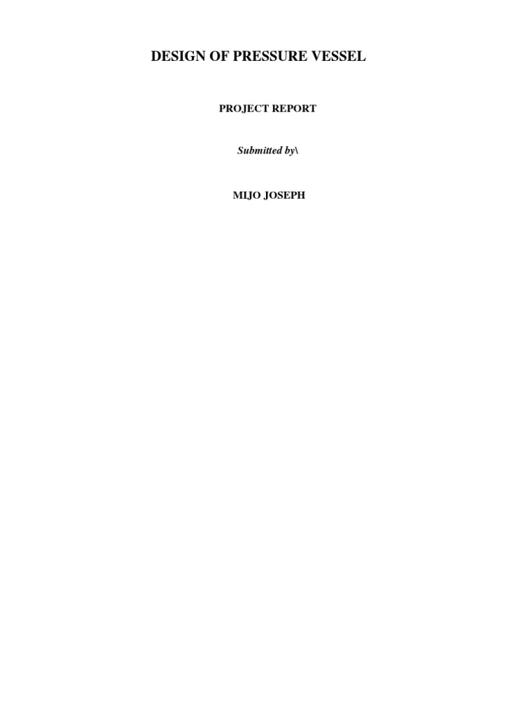Design and Analysis of a Pressure Vessel According to ASME Code Section ...