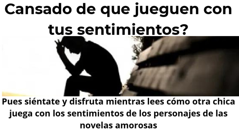 Cansado de Que Jueguen Con Tus Sentimientos | PDF