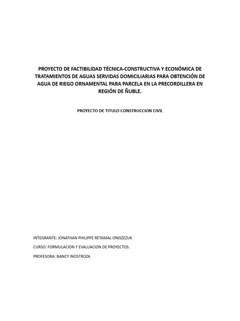 BORRADOR PROYECTO DE TITULO PROYECTO DE FACTIBILIDAD TÉCNICA Y ECONOMICA | PDF | Agua | Riego